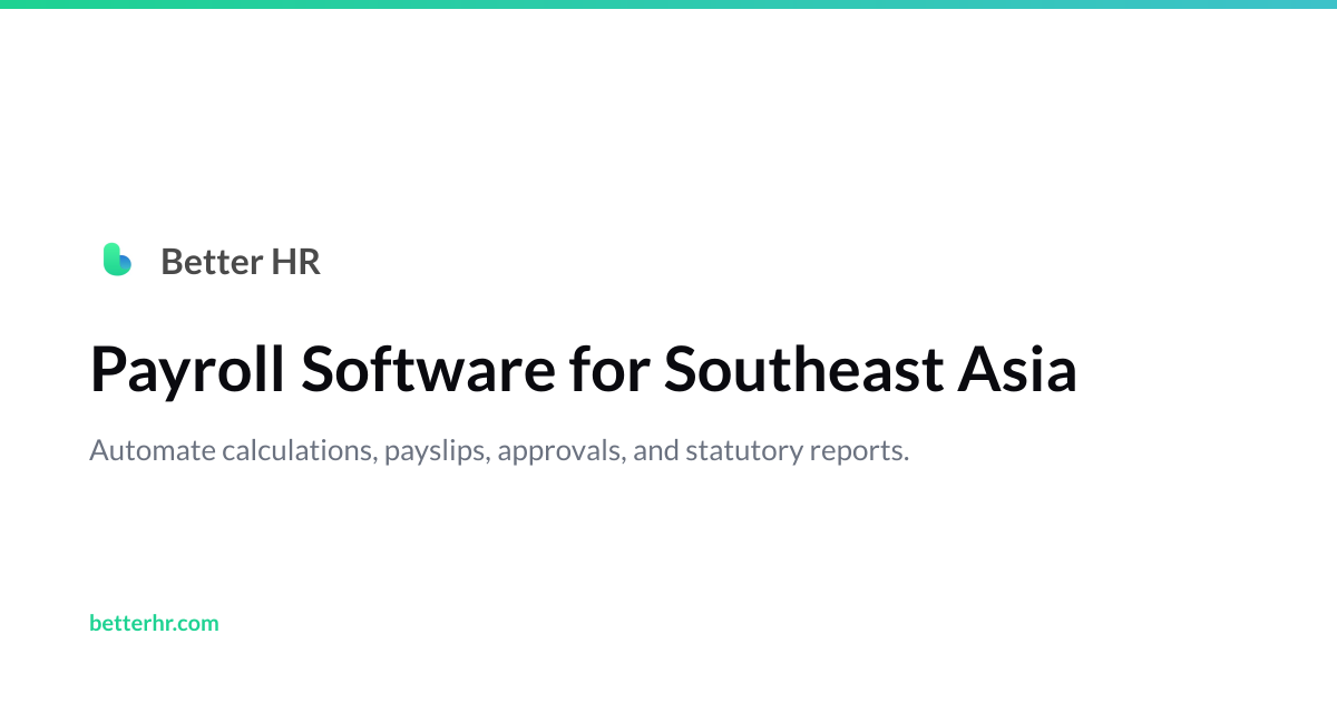 Payroll Software for Southeast Asia | Better HR